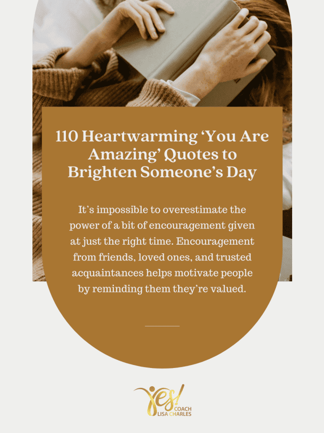 110 Heartwarming ‘You Are Amazing’ Quotes to Brighten Someone’s Day ...